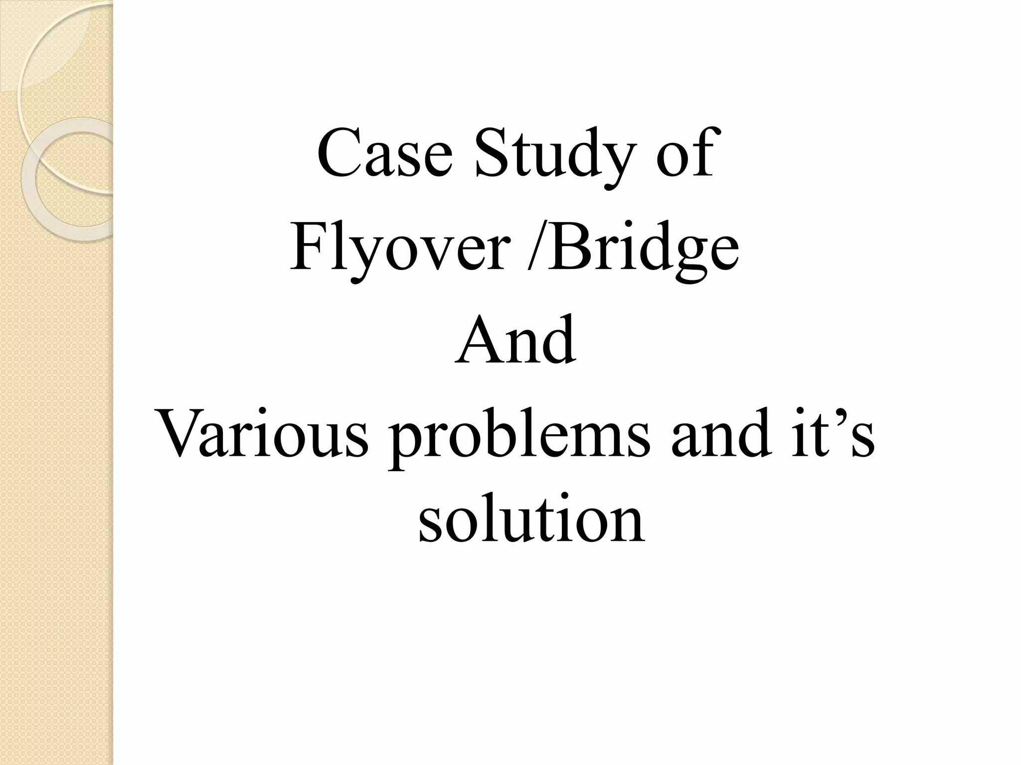 flyover and bridge problems and its solutions | PPTX
