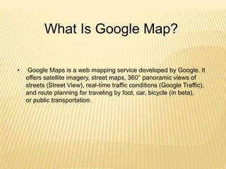 Case study of goggle map | PPTX