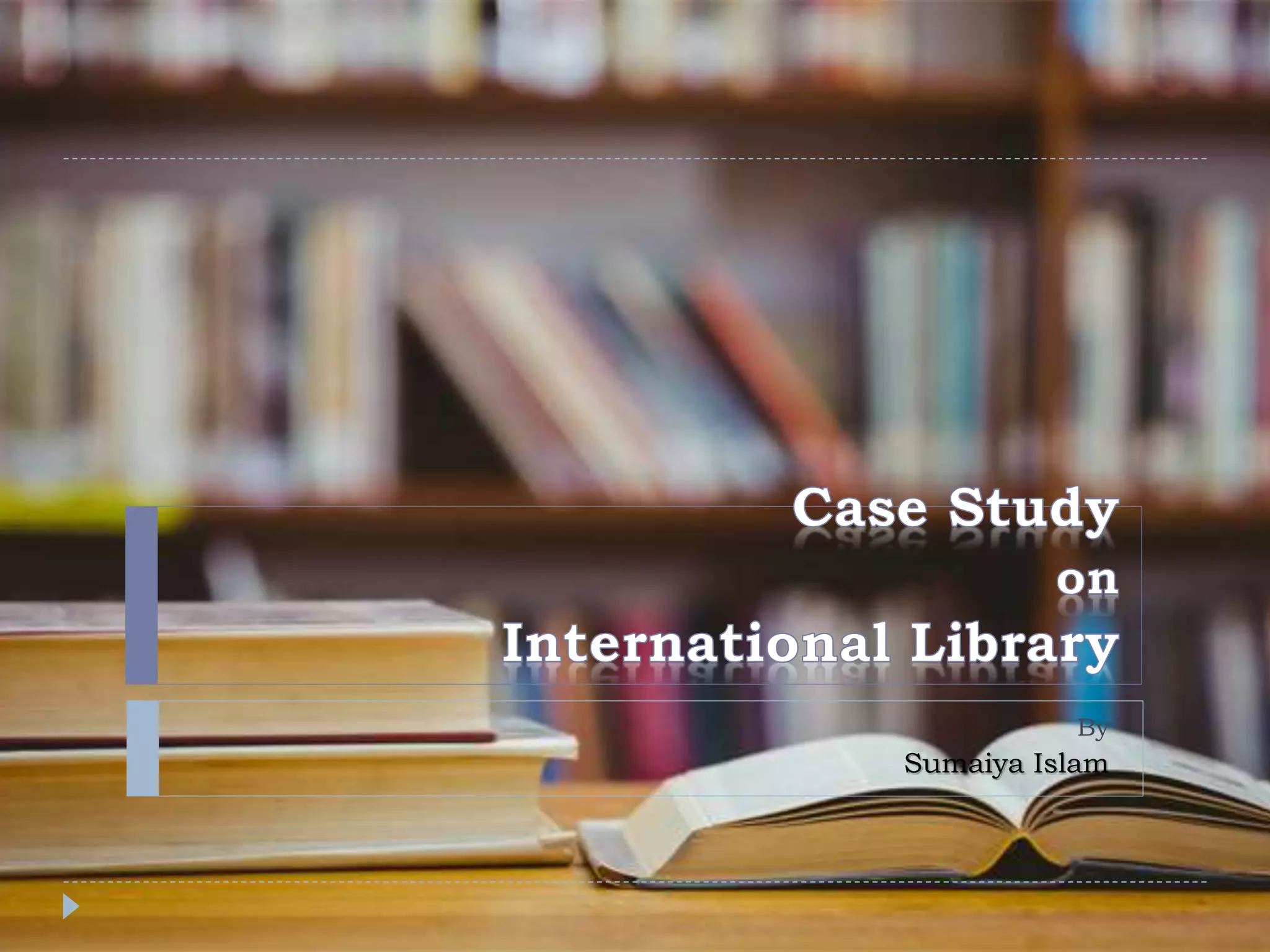 Case study of library | PPTX