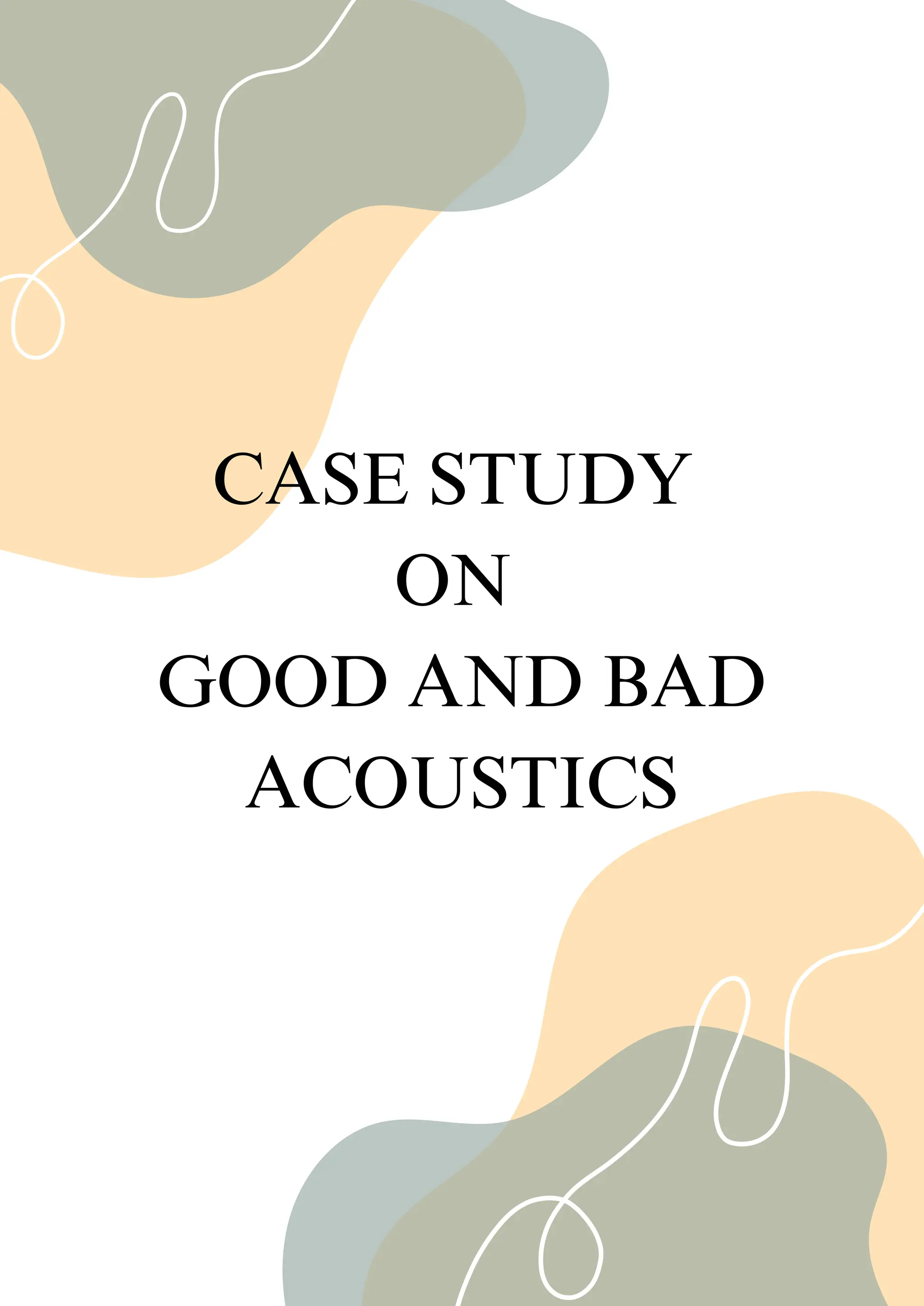 Case Study on good and bad acoustics in auditorium | PDF