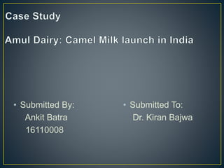 Case Study on Amul camel Milk.pptx