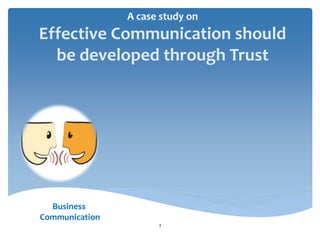 Casestudy on effective communication | PPTX