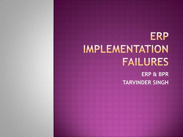 Case study on erp failures | PPTX