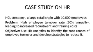 CASE STUDY ON Human resource analyticesR782024.pptx