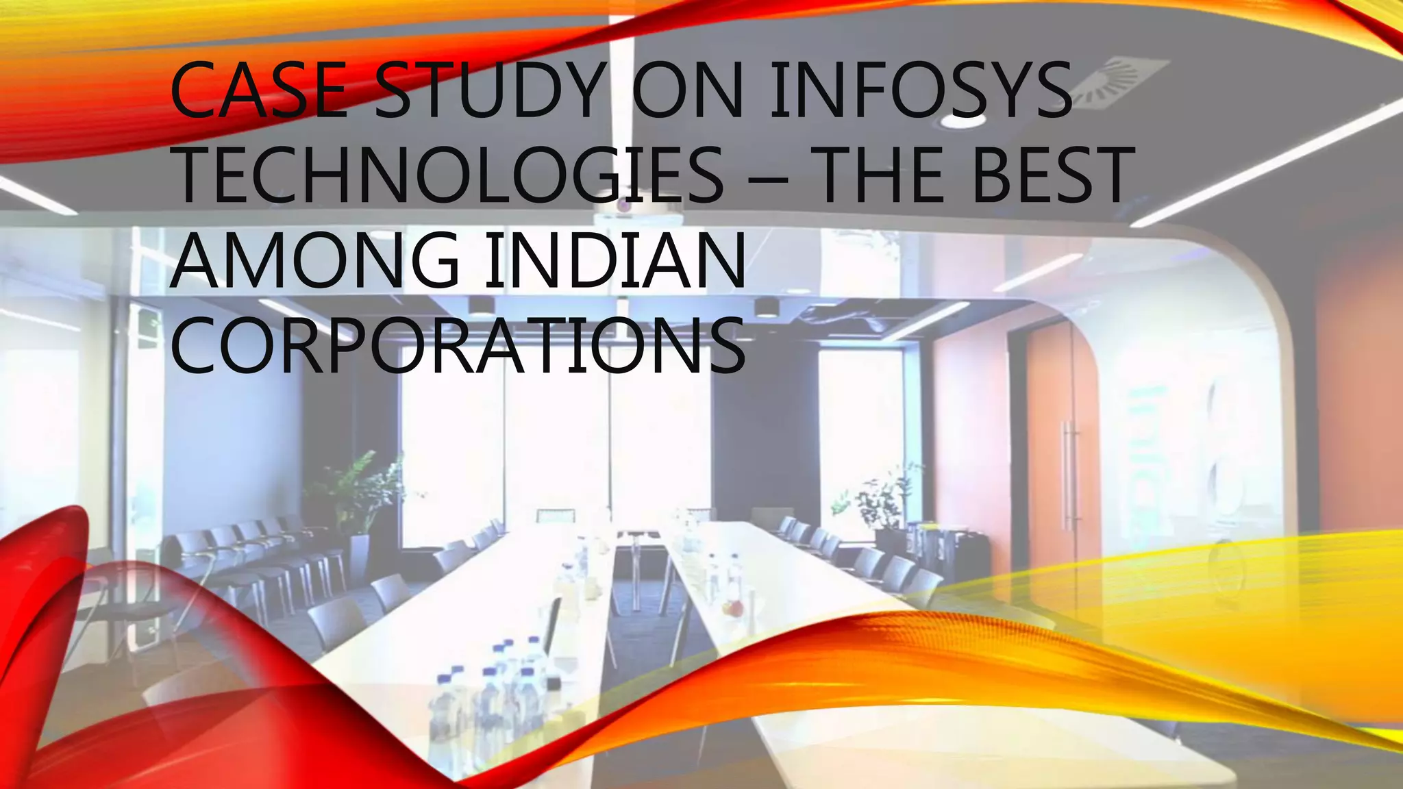Case study on infosys technologies – the best | PPTX