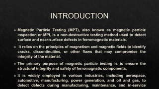 Case study on magnetic particle testing | PPTX