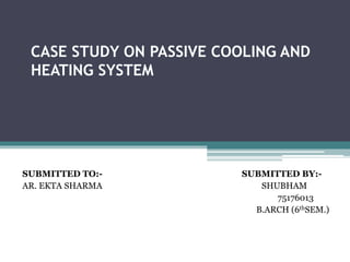 casestudyonpassivecoolingandheating-200404053837 (2).pdf