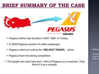 Case study on pegasus airlines | PPTX