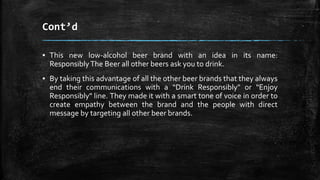 Case study on responsibly, the beer | PPT