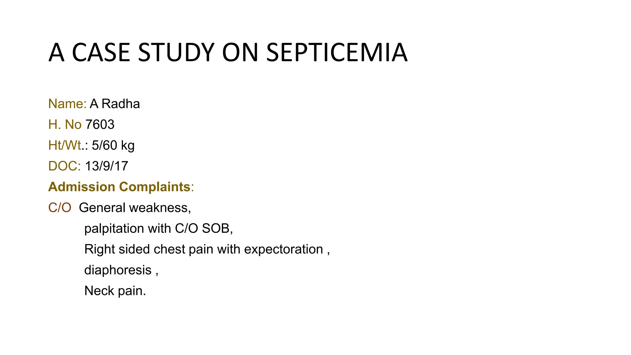 Case Presentation on Septicemia PPTX... | PPTX