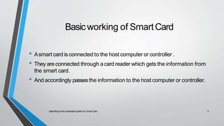 Case study on smart card (embeded system) based on IOT | PPTX