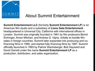 Case study on summit entertainment | PPTX