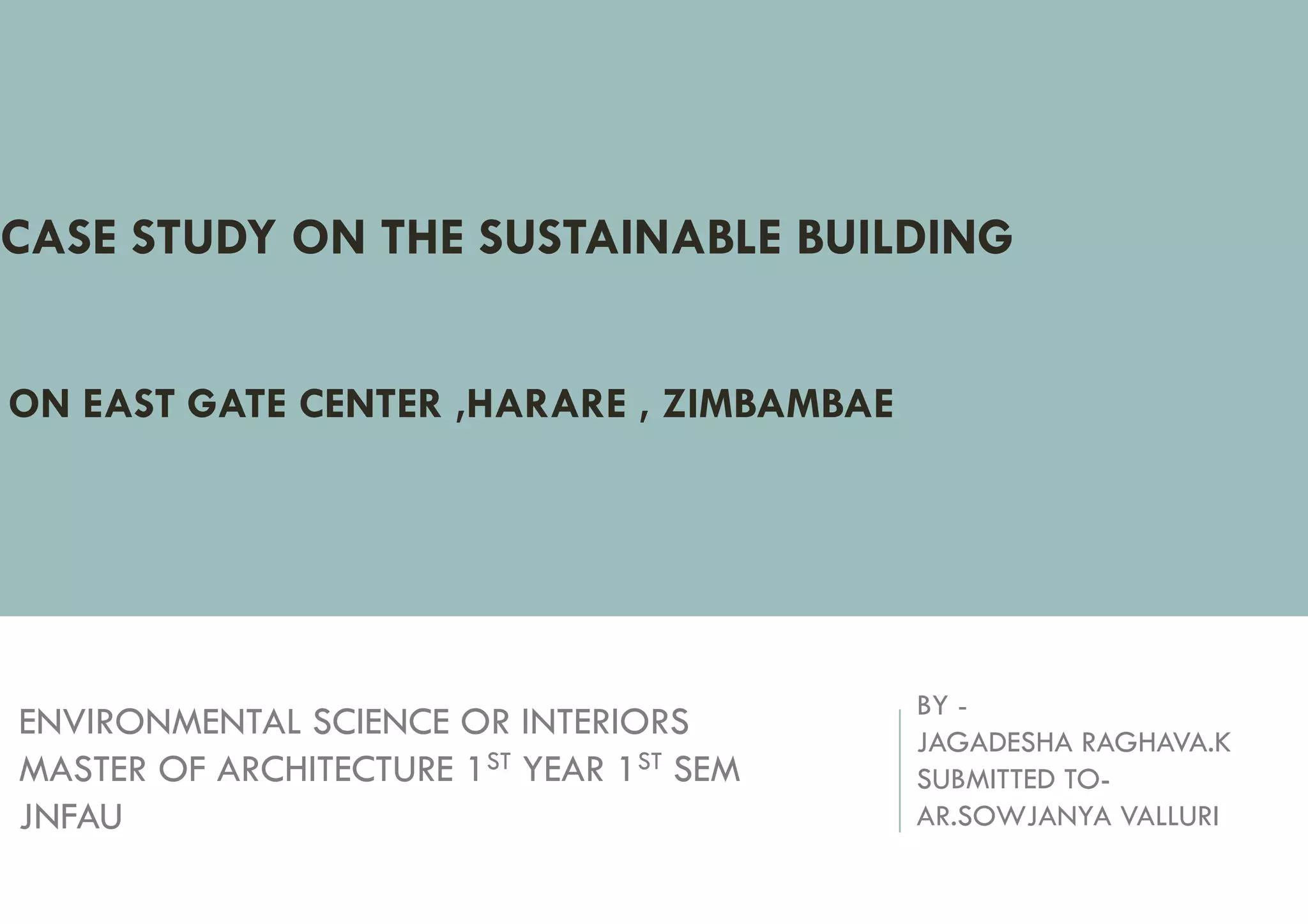 CASE STUDY ON SUSTAINABLE BUILDING-EAST GATE CENTER.pdf