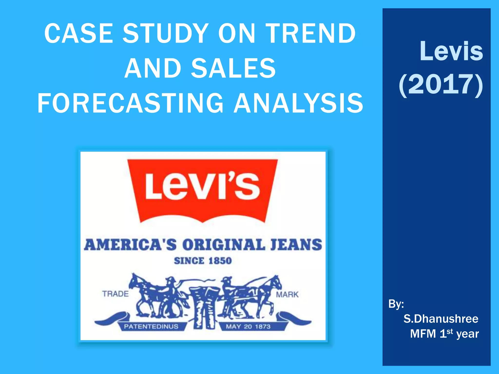 Case study on trend and sales forecasting analysis - levis | PPTX