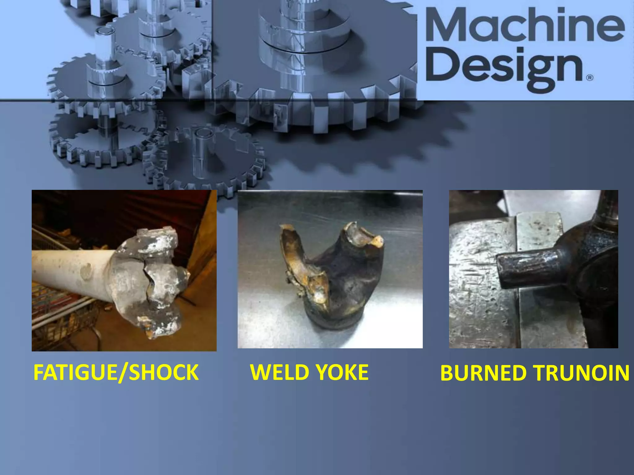 Case study on universal joint yoke & drive shaft fatigue failure in ...