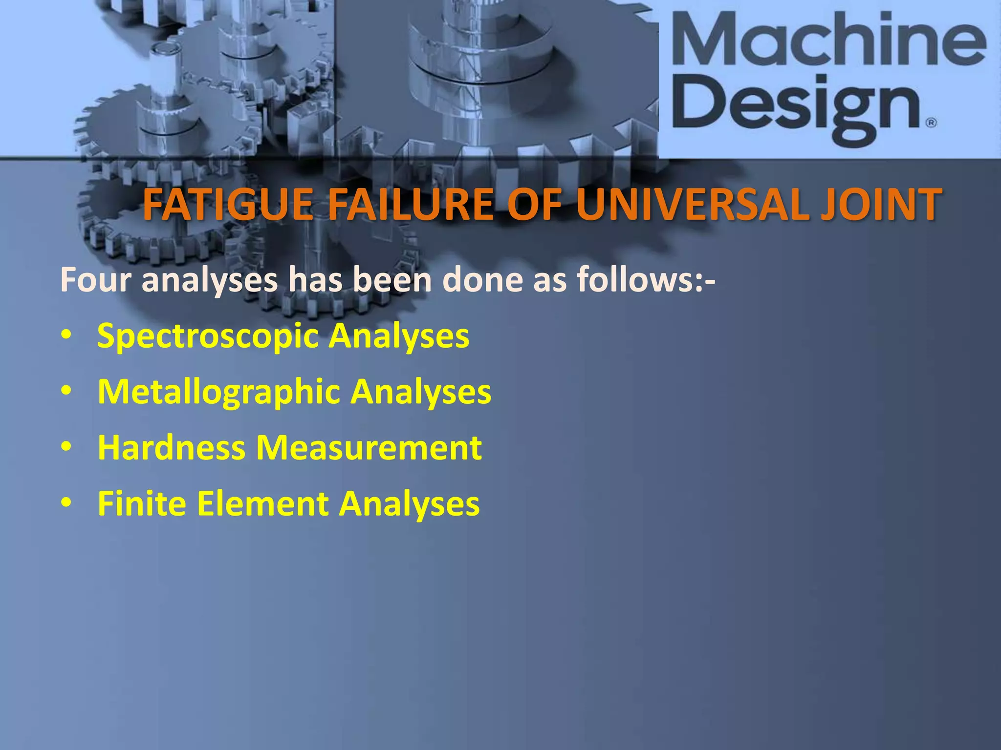 Case study on universal joint yoke & drive shaft fatigue failure in ...
