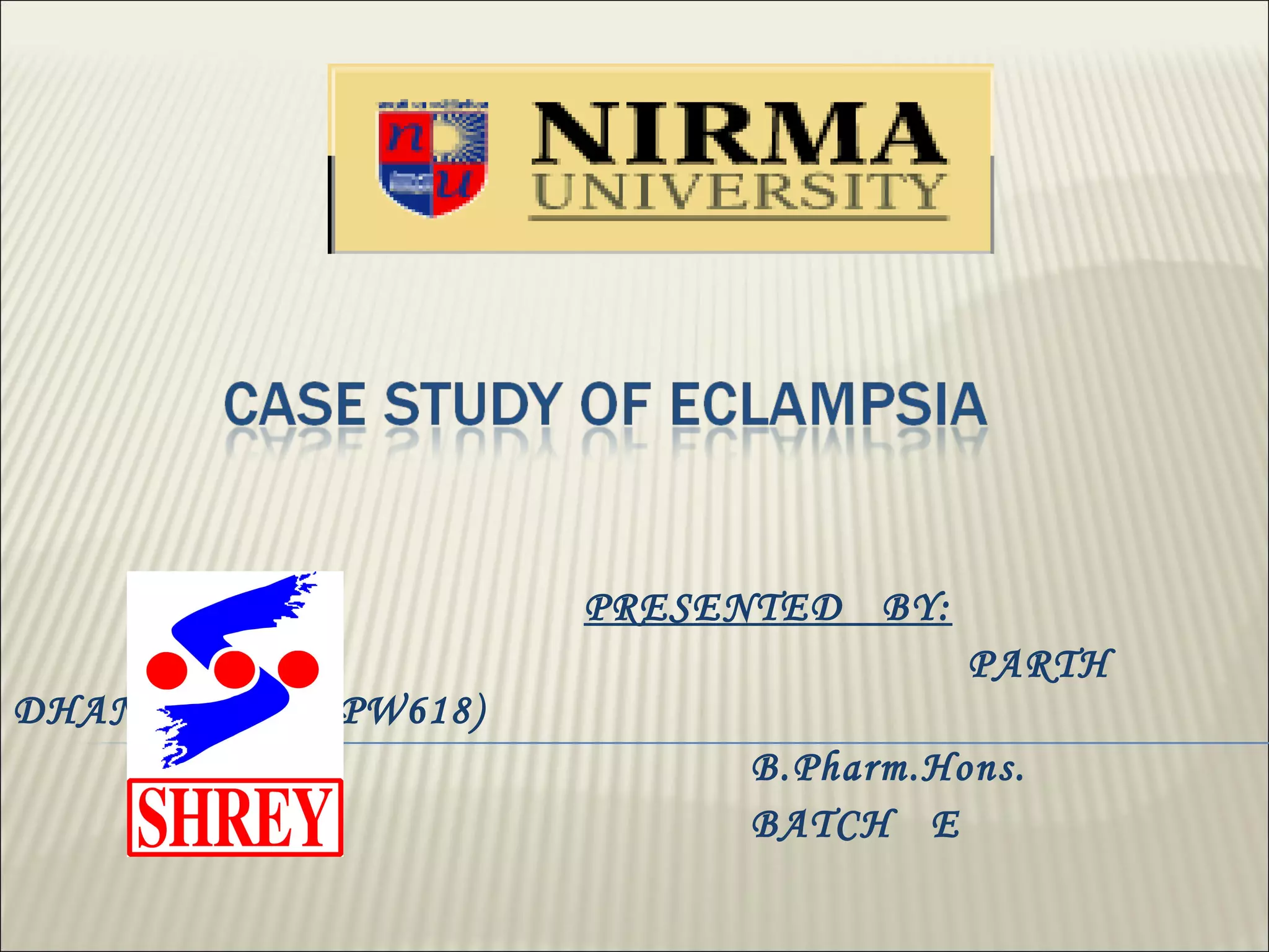 Case Study of Eclampsia | PPT