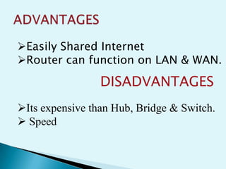 networking device router,switches & bridges | PPTX