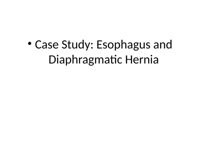 esophagus and diaphragmatic hernia _.pptx