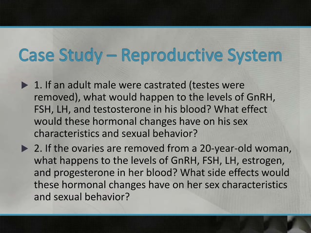 Case Study – Reproductive System