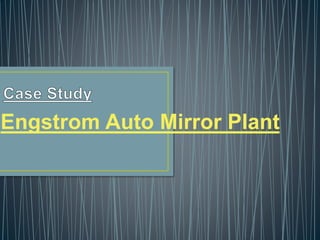 Organizational Behavior Case Study of Mirror Plant | PPTX