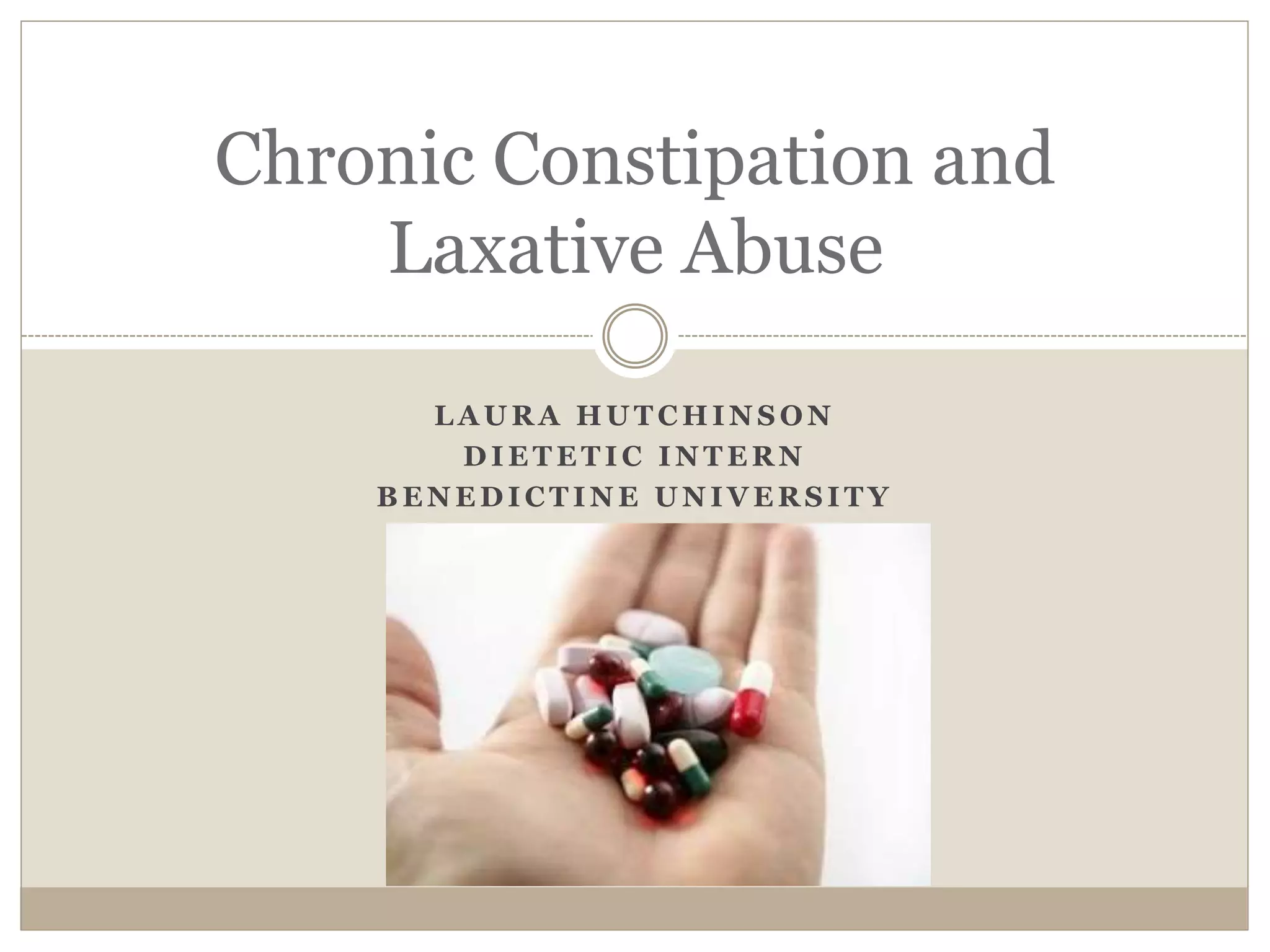 Chronic Constipation and Laxative Abuse | PPTX