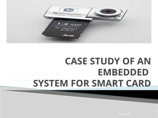 Case Study _ SMARTCARD _a RTOS real time | PPTX