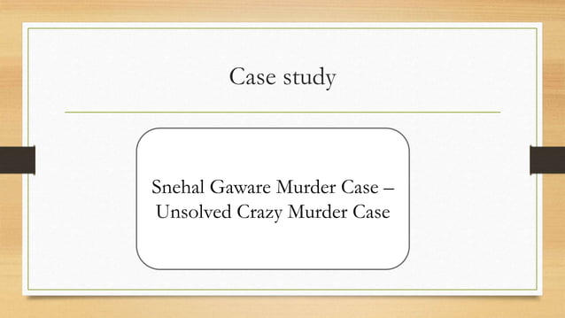 Case study-Unsolved crazy murder case | PPTX | Crime & Harmful Acts to ...