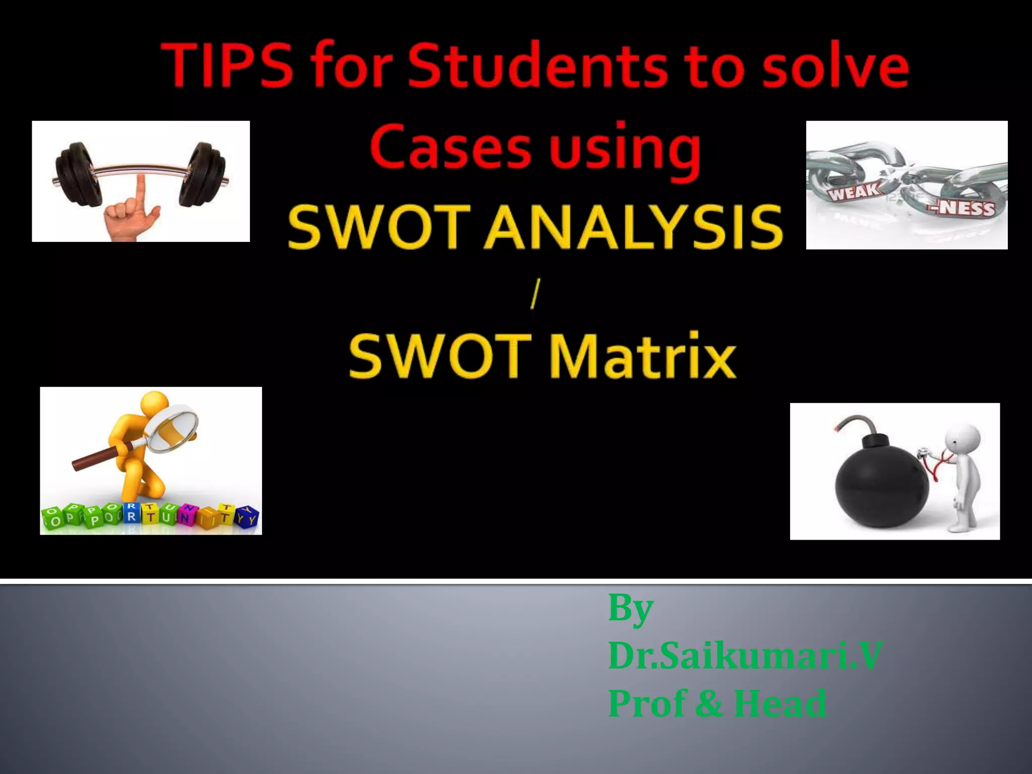 Tips for students to solve Case using SWOT analysis / SWOT Matrix | PPT