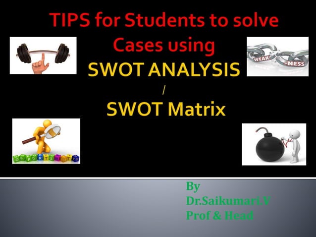 Tips for students to solve Case using SWOT analysis / SWOT Matrix | PPT