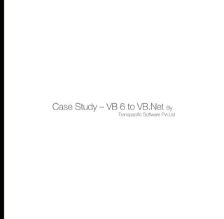 Case study vb migration | PPT
