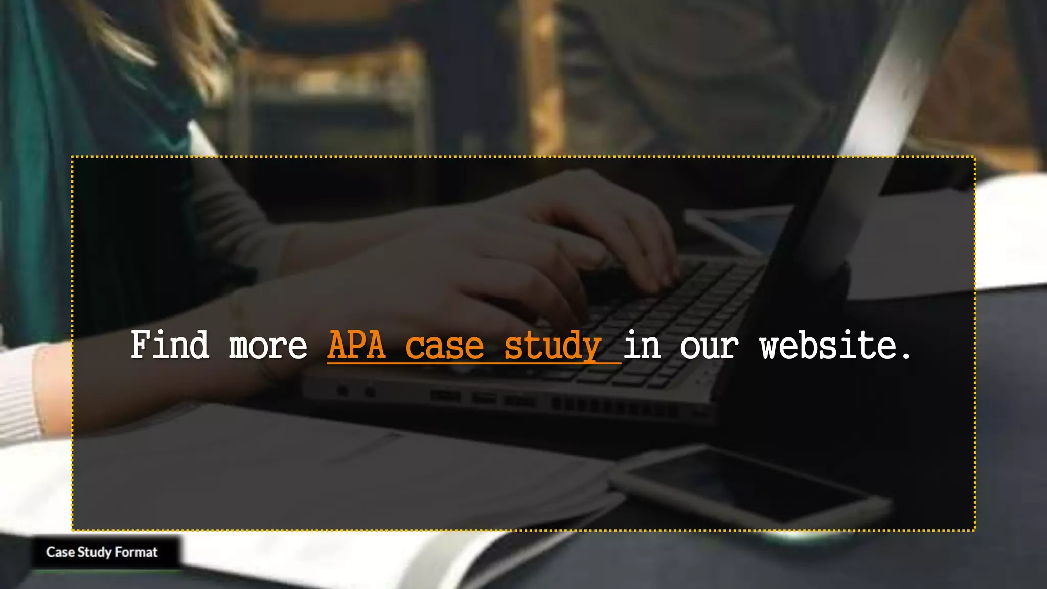 CASE STUDY WRITING: Expert Recommendations | PPTX