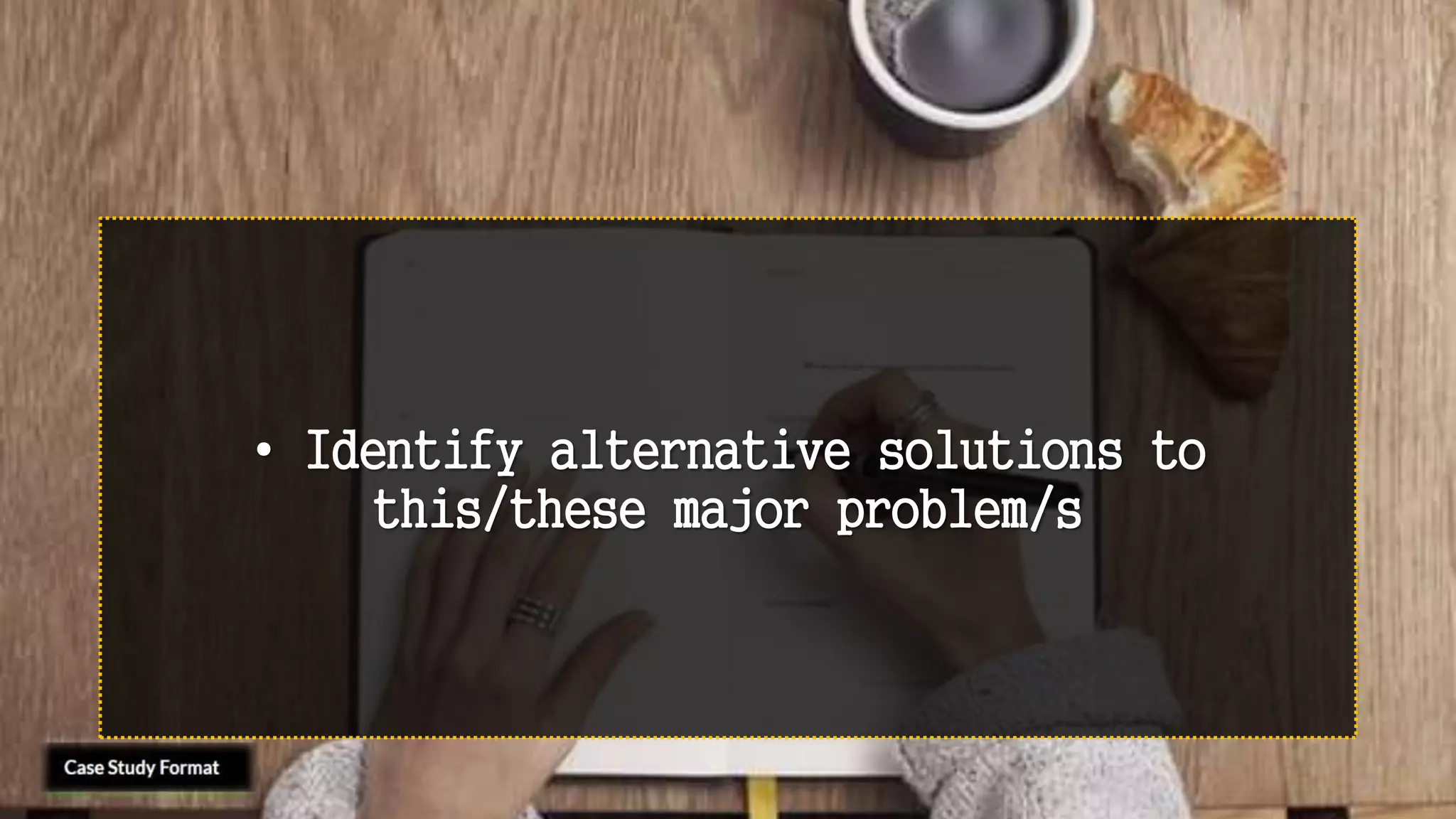 CASE STUDY WRITING: Expert Recommendations | PPTX