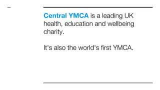 Case study: Central YMCA website | PPTX
