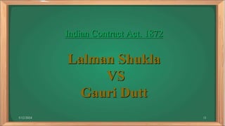 CASE STYDY Lalman Shukla v Gauri Dutt BY MUKUL TYAGI.pptx