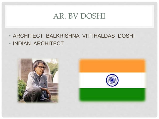 BV DOSHI biography | case study of architect | PPTX