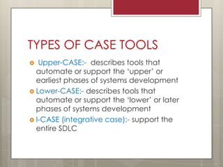 Case tools | PPTX | Databases | Computer Software and Applications