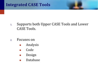 Case tools | PPTX | Shareware and Freeware | Computer Software and ...
