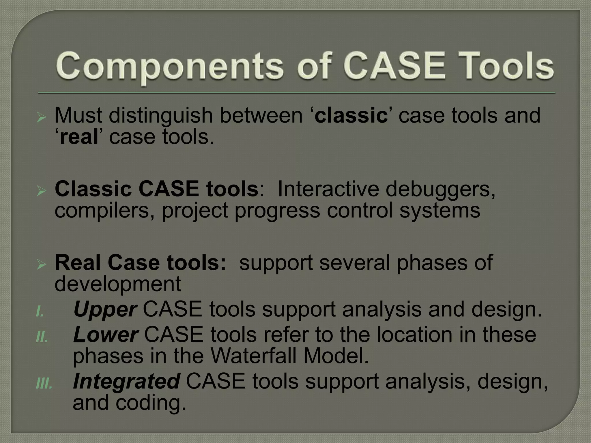 Case tools(computer Aided software Engineering) | PPTX