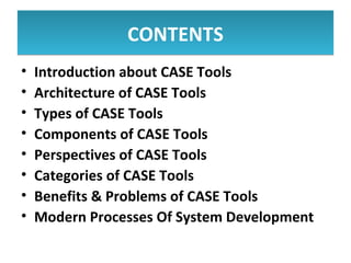 Case tools and modern process of system development | PPT