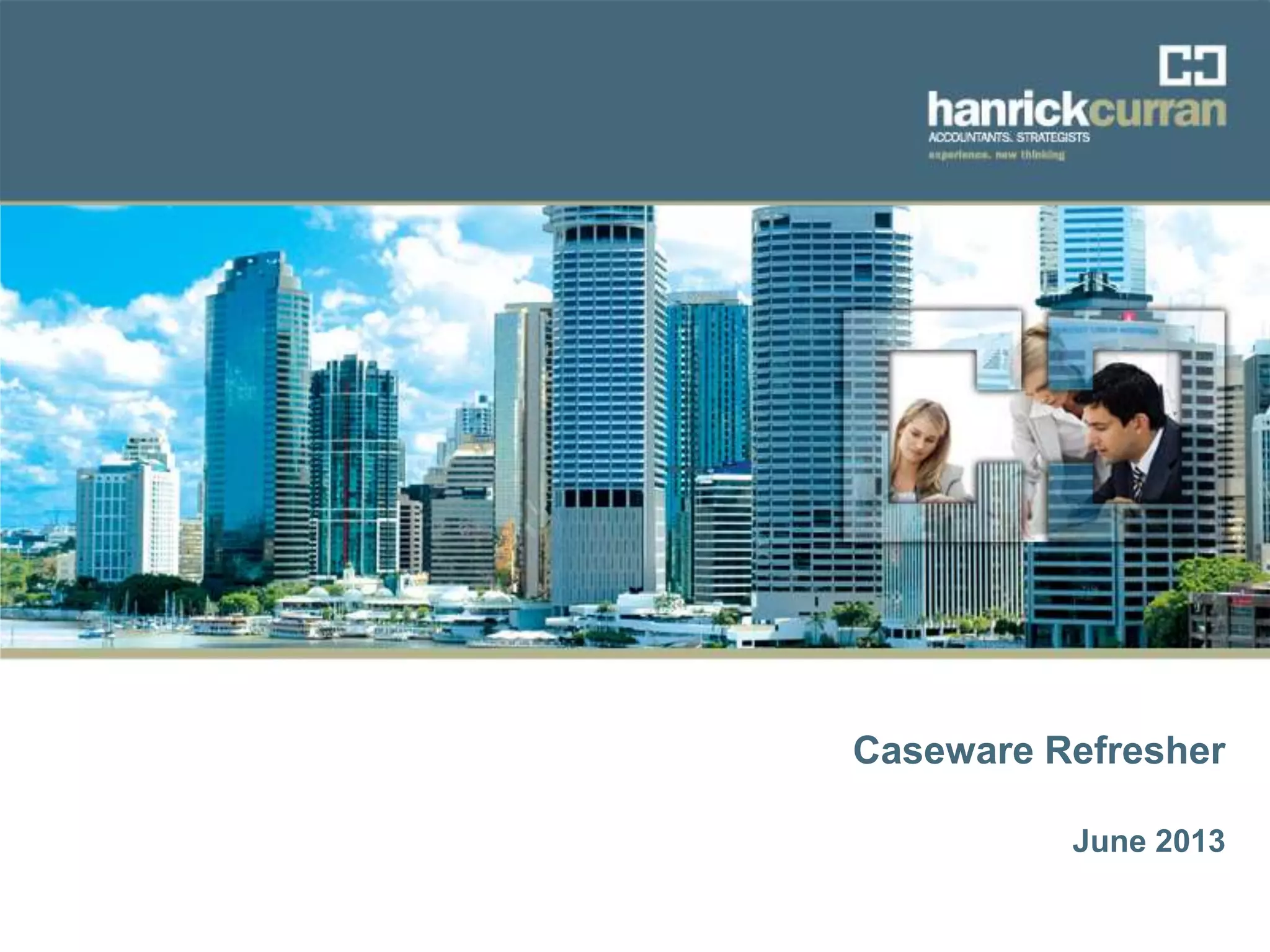 Caseware refresher slides | PPT