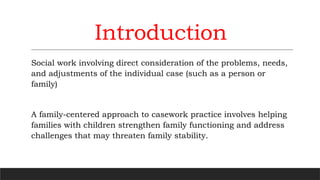 Unit 3. CASE WORK - Definition and Principles | PPTX | Family and Relationships
