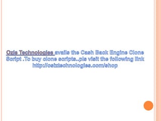 Cashback engine clone script | PPTX