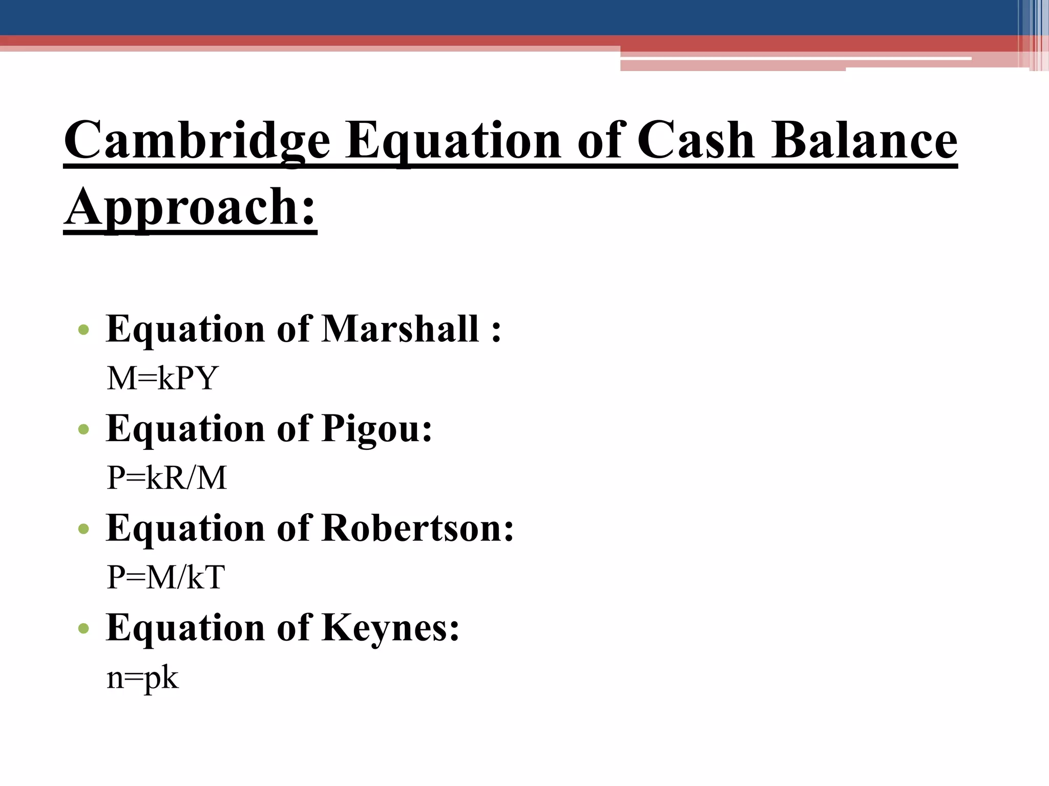 Cash balance approach of quantity theory of money | PPTX