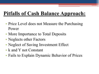 Cash balance approach of quantity theory of money | PPTX