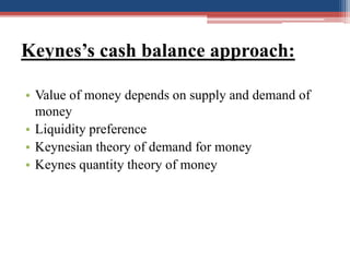 Cash balance approach of quantity theory of money | PPTX