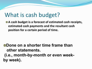 Cash budget | PPT | Business Accounting & Finance | Business