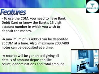 Cash deposit machine | PPTX