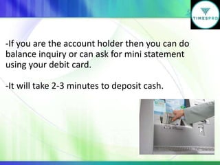Cash deposit machine | PPTX