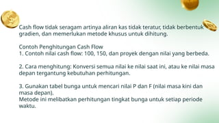 Cash Flow Tidak Seragam - Kelompok TI.pptx